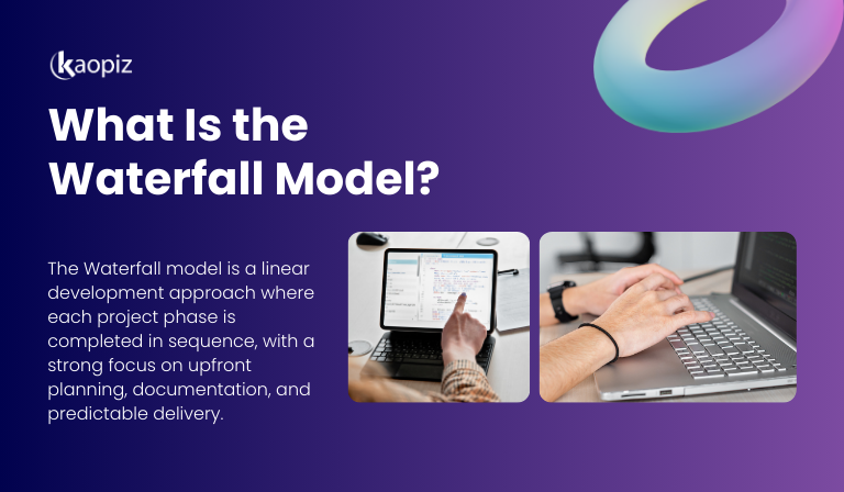 Waterfall Model Explained: Is It Still a Viable Choice in 2026